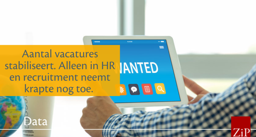 Aantal vacatures stabiliseert. Alleen in HR en recruitment neemt krapte ...