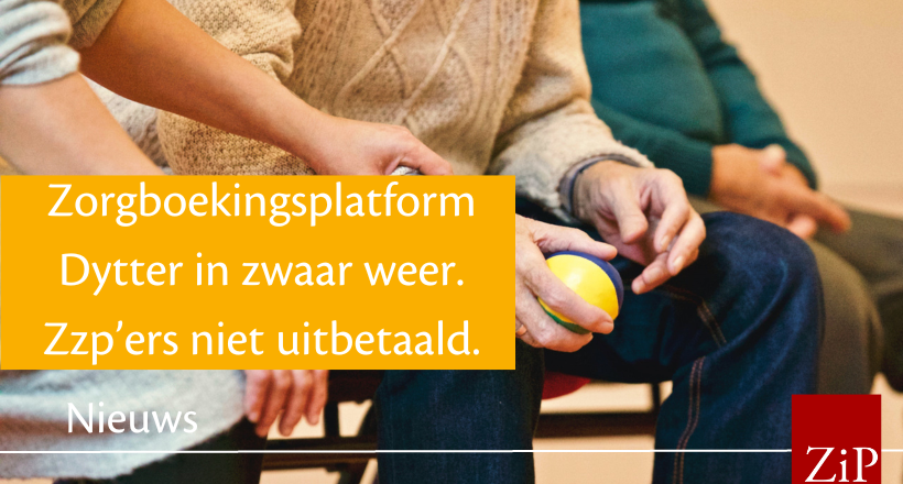 Zorgboekingsplatform Dytter in zwaar weer. Zzp’ers niet uitbetaald ...