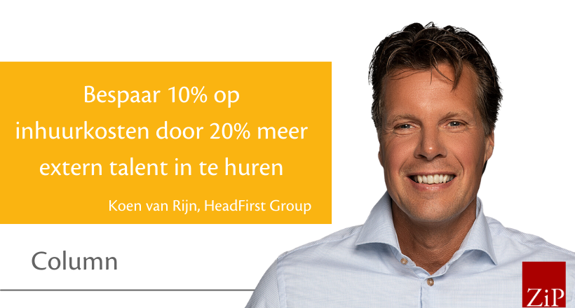 Koen van Rijn: “Bespaar 10% op inhuurkosten door 20% meer extern talent in te huren” – ZiPconomy