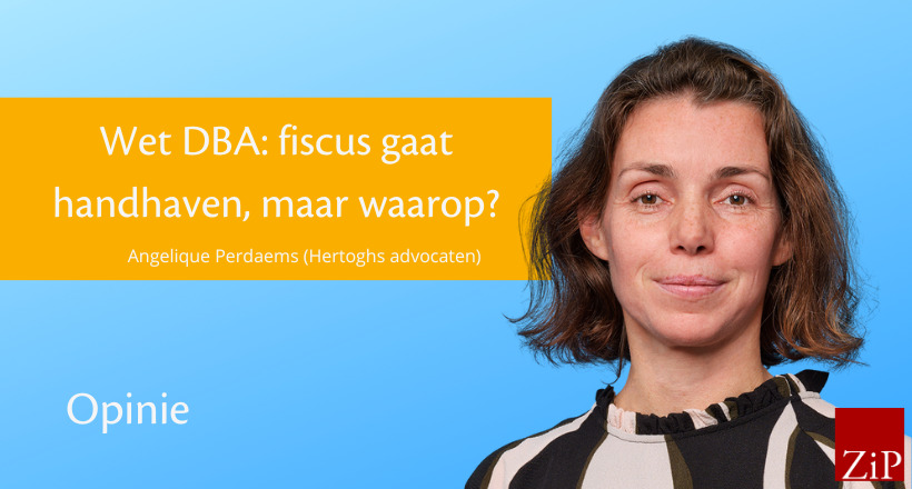 Wet DBA: fiscus gaat handhaven, maar waarop? – ZiPconomy