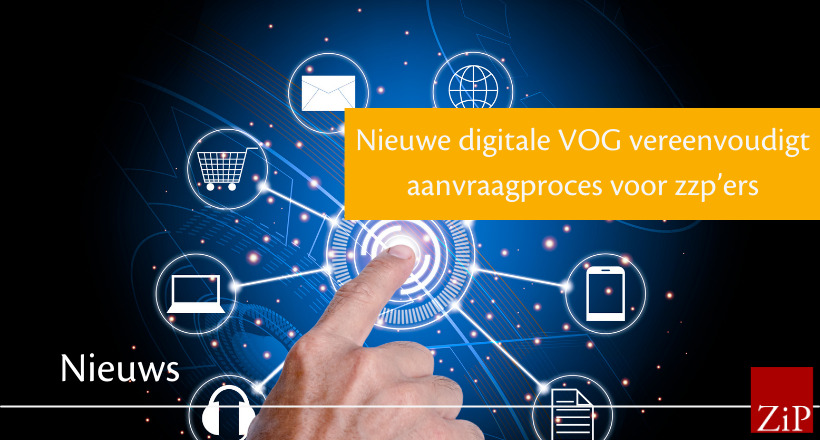 Nieuwe digitale VOG vereenvoudigt aanvraagproces voor zzp’ers – ZiPconomy
