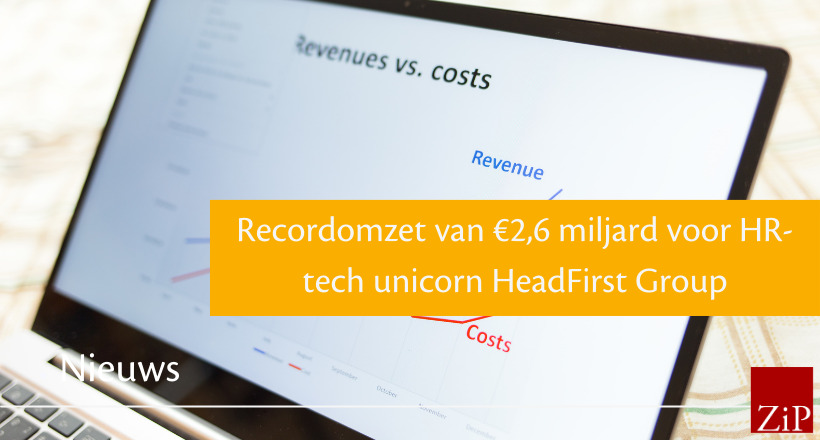 Recordomzet van 2,6 miljard euro voor HR-tech unicorn HeadFirst Group – ZiPconomy